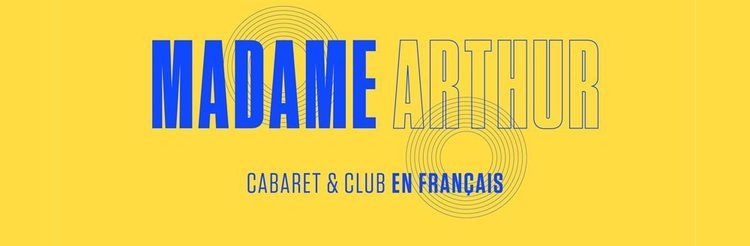 Madame Arthur • Practical Information, Prices and Booking • Come to Paris